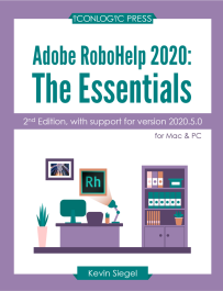 Adobe RoboHelp 2020: The Essentials (2nd Edition)