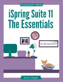 iSpring Suite: The Essentials Workbook | IconLogic